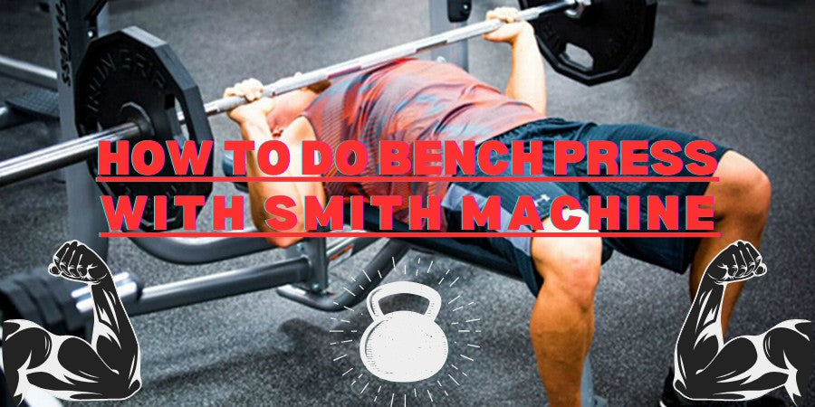 Ultimate Guide On How To Do Bench Press On Smith Machine | RitKeep ...
